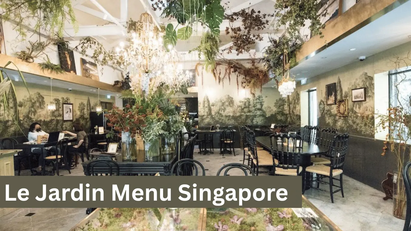Le Jardin Menu Singapore Prices (Updated in 2025)